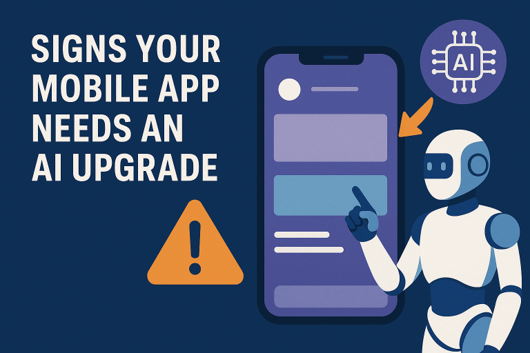 Signs Your Mobile App Needs an AI Upgrade – AI Innovation